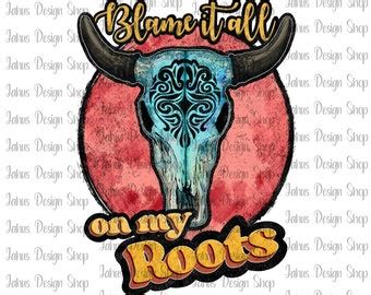Blame It All On My Roots Svg Instant Digital Download Etsy