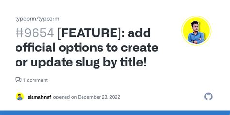 Feature Add Official Options To Create Or Update Slug By Title · Issue 9654 · Typeorm