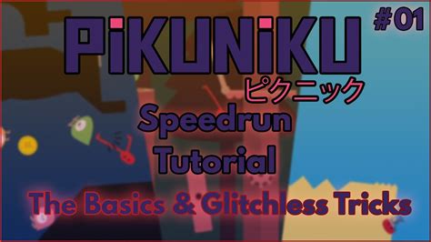 pikuniku speedrun tutorial series episode 1 the basics and glitchless