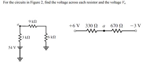 Solved For The Circuits In Figure 2 Find The Voltage Across Chegg Com