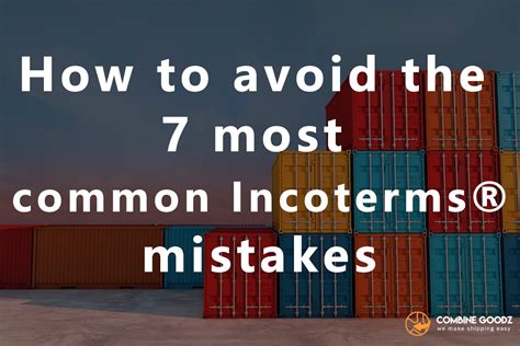 How To Avoid The 7 Most Common Incoterms Mistakes