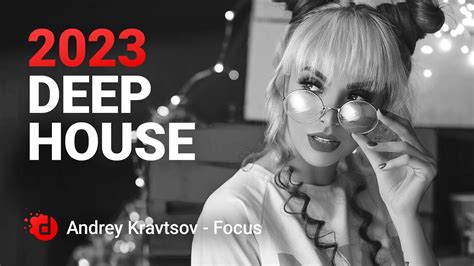 Andrey Kravtsov Focus Youtube Music