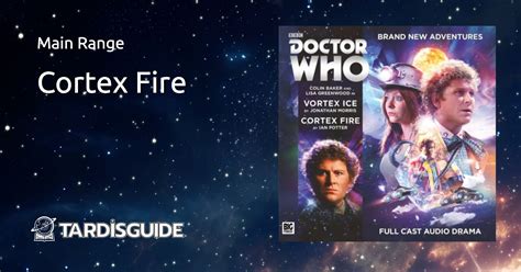Cortex Fire · Main Range • Episode 225b · Tardis Guide