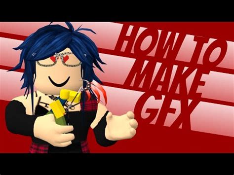 How To Make Roblox GFX YouTube
