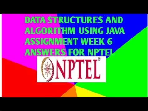 DATA STRUCTURES AND ALGORITHM USING JAVA ASSIGNMENT ANSWERS WEEK 6 FOR NPTEL 2022 - YouTube