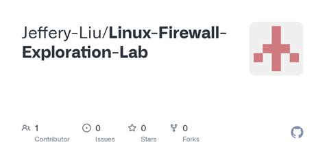 github jeffery liu linux firewall exploration lab