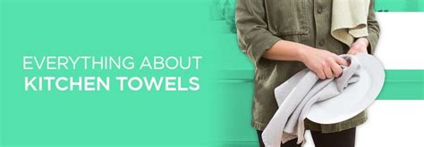 Everything About Kitchen Towels Towel Super Center