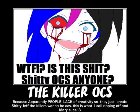 The Killer Ocs Motivational By Danceofangels On Deviantart