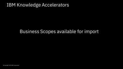 IBM Knowledge Accelerator For Cross Industry Business Scope Introduction IBM Mediacenter