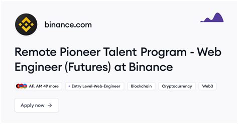 Binance Hiring Pioneer Talent Program Web Engineer Futures • Remote