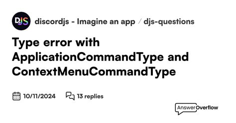 Type Error With Applicationcommandtype And Contextmenucommandtype Discordjs Imagine An App