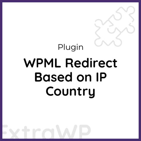 Wpml Redirect Based On Ip Country Extrawp