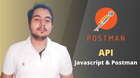 Api And Postman How To Use Fetch In Javascript Youtube