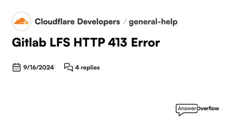 Gitlab Lfs 413 Error Cloudflare Developers Gitlab Lfs 413 Error Cloudflare Developers