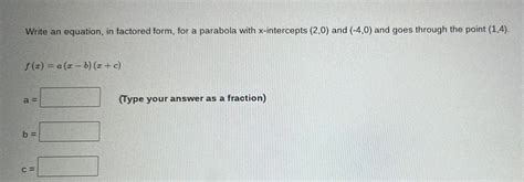Answered Write An Equation In Factored Form For A Parabola With X
