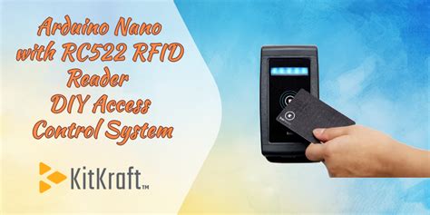 Arduino Nano With Rc522 Rfid Reader Diy Access Control System Kitkraft