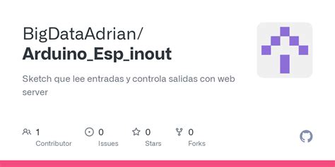 Github Bigdataadrianarduinoespinout Sketch Que Lee Entradas Y Controla Salidas Con Web Server