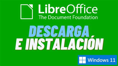Instalación De Libreoffice En Windows 11 Alternativa A Microsoft Office Youtube