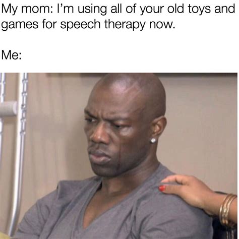 My Speech Pathology Memes For Clinically Reasoned Teens