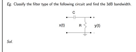 Solved Eg Classify The Filter Type Of The Following Circuit Chegg