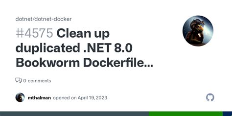 Clean Up Duplicated NET 8 0 Bookworm Dockerfile Entries In Manifest