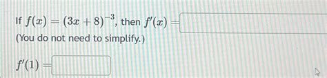 solved if f x 3x 8 3 ﻿then f x you do not need to