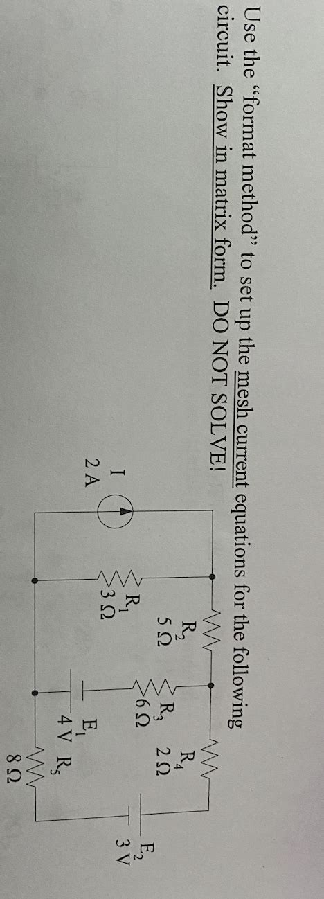Solved Use The Format Method To Set Up The Mesh Current Chegg Com
