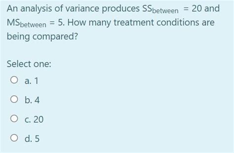 solved an analysis of variance produces ssbetween 20 and