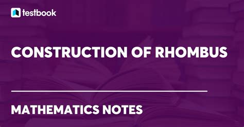 Construction Of Rhombus Methods Steps Examples For Class