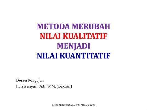 9metode Merubah Nilai Kualitatif Menjadi Kuantitatif Pptx