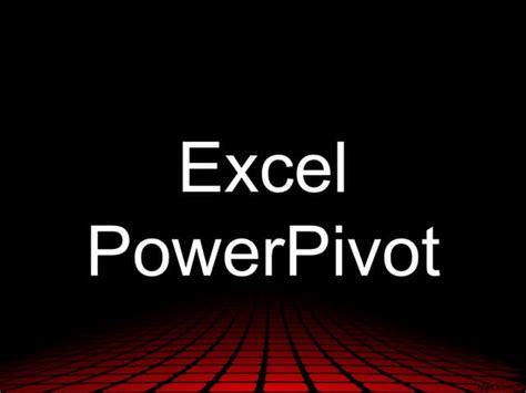 Introduction To Power Pivot In Excelpptx