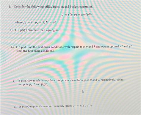 Solved Consider The Following Utility Function And Budget