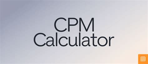 Mastering The Cpm Calculator