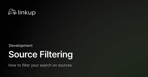 Source Filtering Linkup Api Documentation