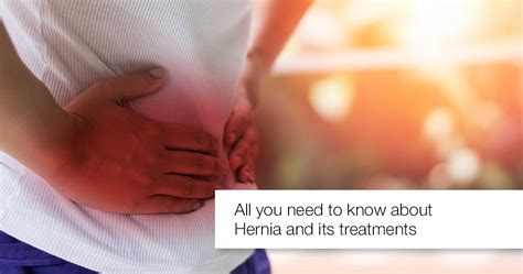 Hernia Types Of Hernia Hernia Treatment And Causes Of Hernia