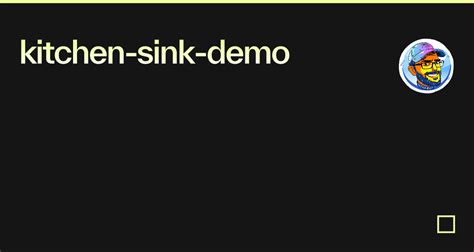 Kitchen Sink Demo Codesandbox