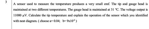 Solved A Sensor Used To Measure The Temperature Produces A Chegg