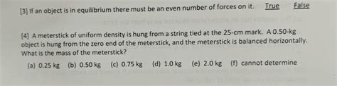 Solved True False If An Object Is In Equilibrium There Chegg