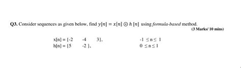Solved Q Consider Sequences As Given Below Find Chegg