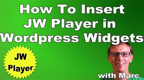 How To Insert A Video In Wordpress Widgets Using Jw Player Youtube