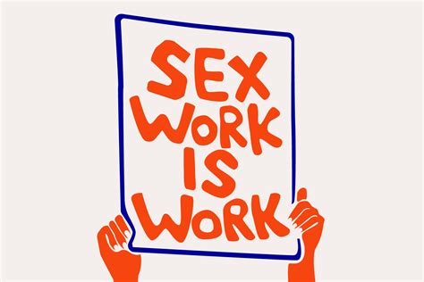 Sex Work Is Work Let S Listen To Experts CHEEX