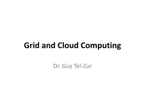 PPT Grid And Cloud Computing PowerPoint Presentation Free Download ID 2751652