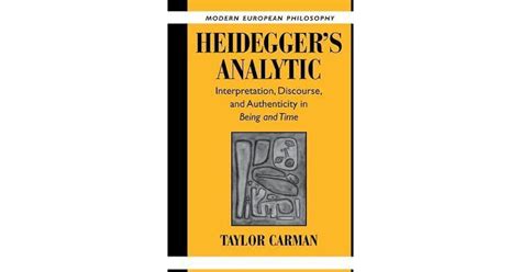Heideggers Analytic Interpretation Discourse And Authenticity In