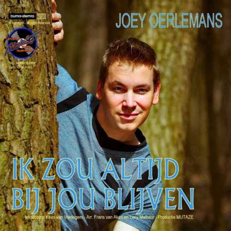 Jouwradio Joey Oerlemans Ik Zou Altijd Bij Jou Blijven