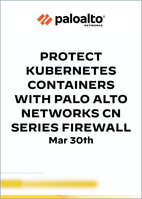 Protect Kubernetes Containers With Palo Alto Networks Cn Series Firewall