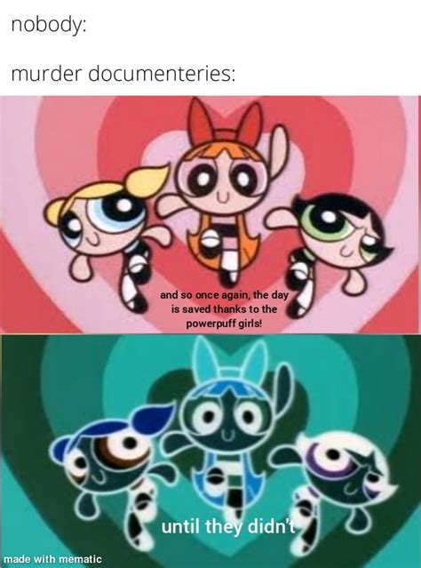Powerpuff Jenter Memes