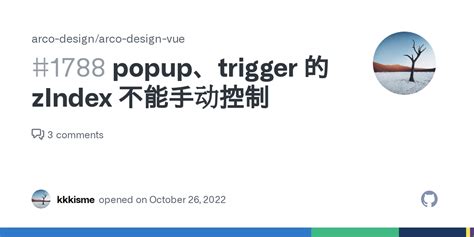 Popup、trigger 的zindex 不能手动控制 · Issue 1788 · Arco Designarco Design