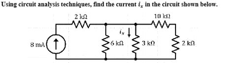 Solved Using Circuit Analysis Techniques Find The Current Chegg Com