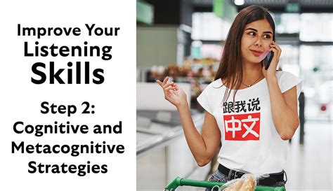 Improve Your Listening Skills Step 2 Cognitive And Metacognitive Strategies Mandarin Companion