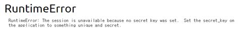 [ flask ] runtimeerror the sessopm is unavailable